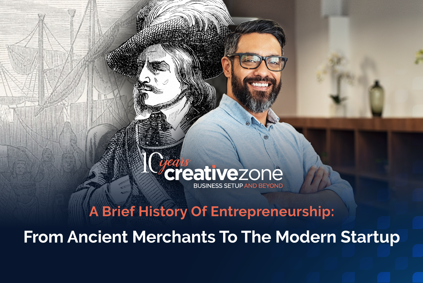 History of Entrepreneurship: Merchants to Startups – Creative Zone