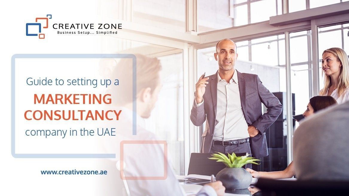 Setting Up a Marketing Consultancy Company in the UAE – Creative Zone